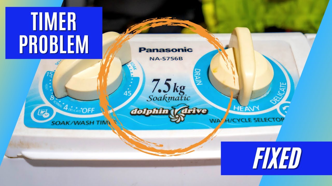 How to FIX PANASONIC WASHING MACHINE TIMER PROBLEM - YouTube