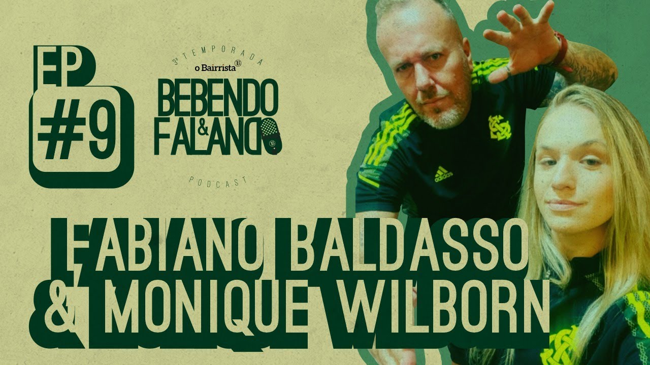 FABIANO BALDASSO E MONIQUE WILBORN - PODCAST BEBENDO E FALANDO - YouTube