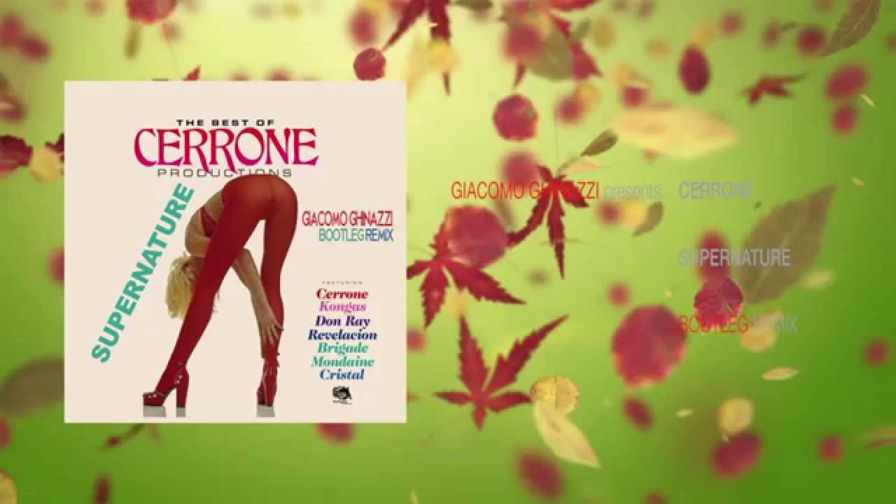 CERRONE - SUPERNATURE 2015 (Giacomo Ghinazzi Bootleg Remix) - YouTube