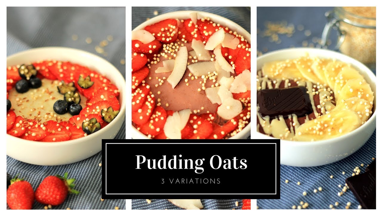 HOW TO MAKE HEALTHY PUDDING OATS WITH NO ADDED SUGAR | 3 RECIPE ...