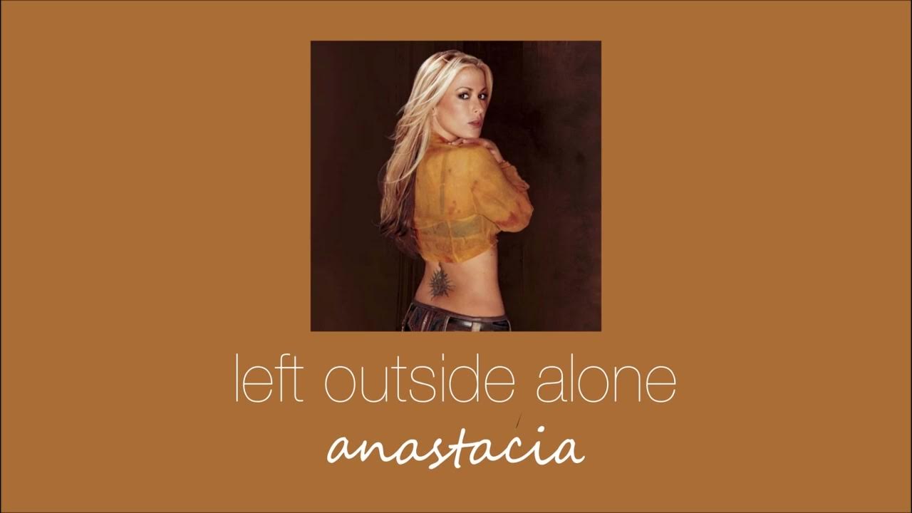 anastacia - left outside alone (slowed & reverb) - YouTube