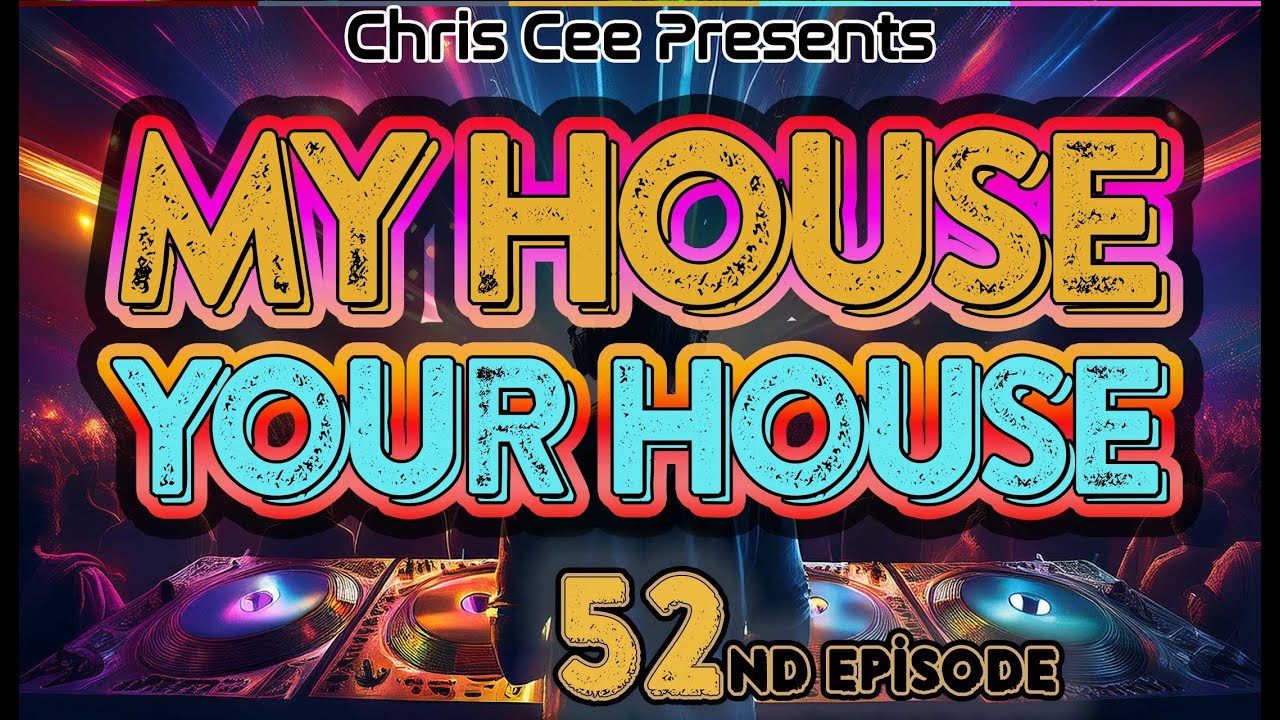 My House Your House Episode 52! Bangers & Mash-ups... BEWARE THE CHEESE Mixed By Chris Cee - YouTube