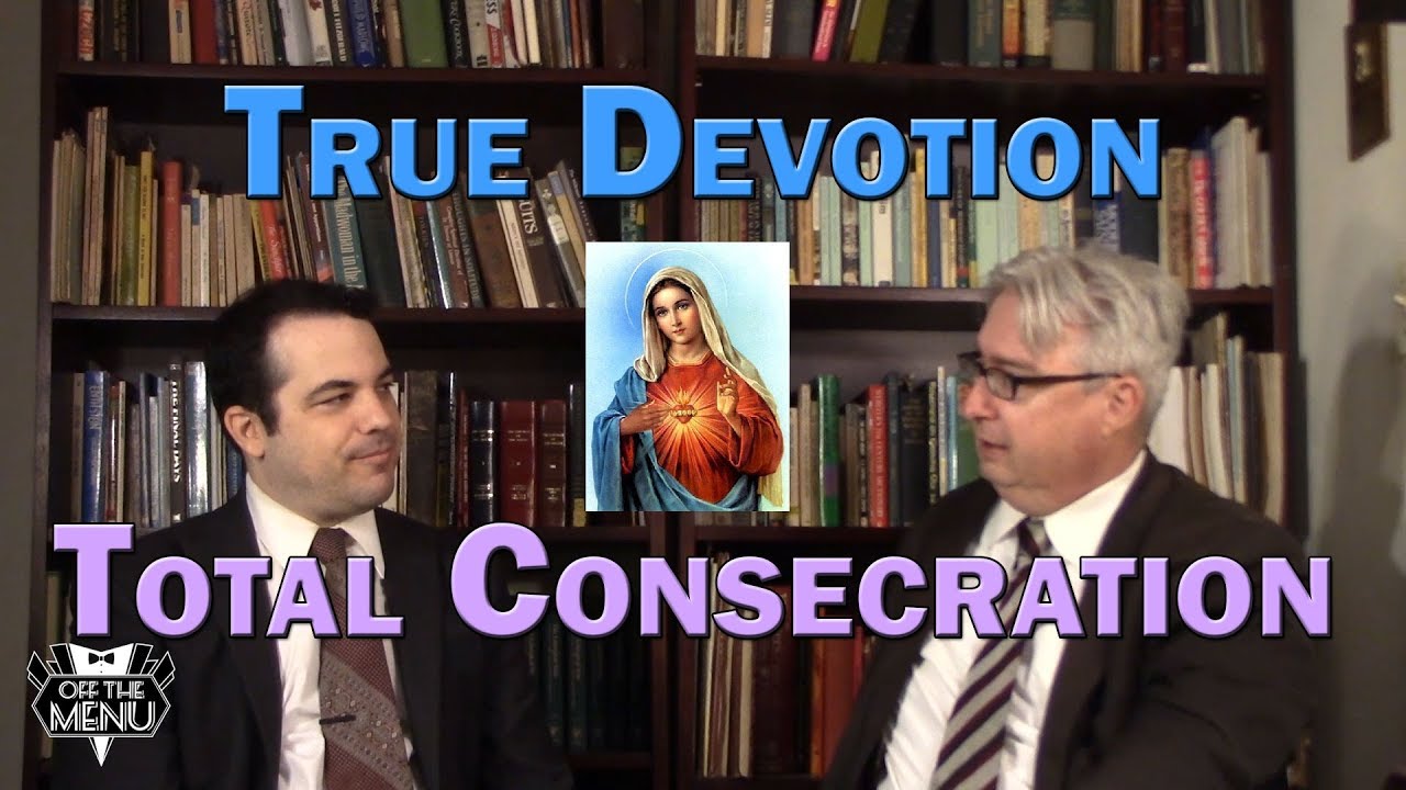 True Devotion & Total Consecration - YouTube