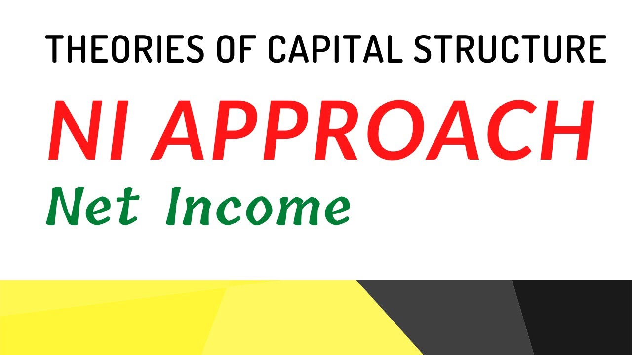Net Income NI Approach Theories Of Capital Structure Financial net-income-ni-approach-theories-of-capital-structure-financial
