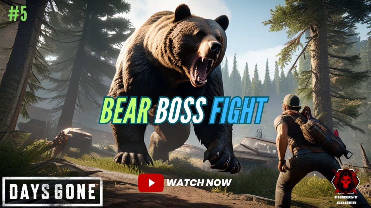 Bear Boss Fight - Days Gone Gameplay - YouTube