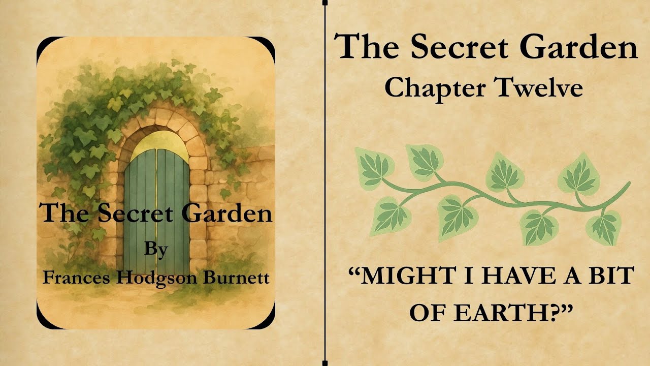 The Secret Garden Chapter 12 — “Might I Have a Bit of Earth ...