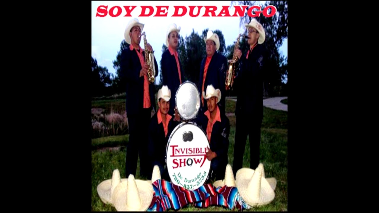 Invisible Show De Durango Cd Completo Soy De Durango - YouTube