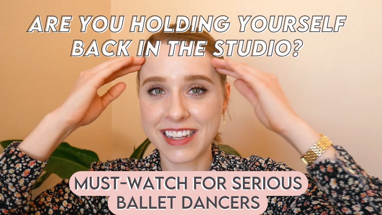 How To STOP Holding Yourself Back In The Studio for Aspiring Professional Ballet Dancers YouTube how-to-stop-holding-yourself-back-in-the-studio-for-aspiring-professional-ballet-dancers-youtube