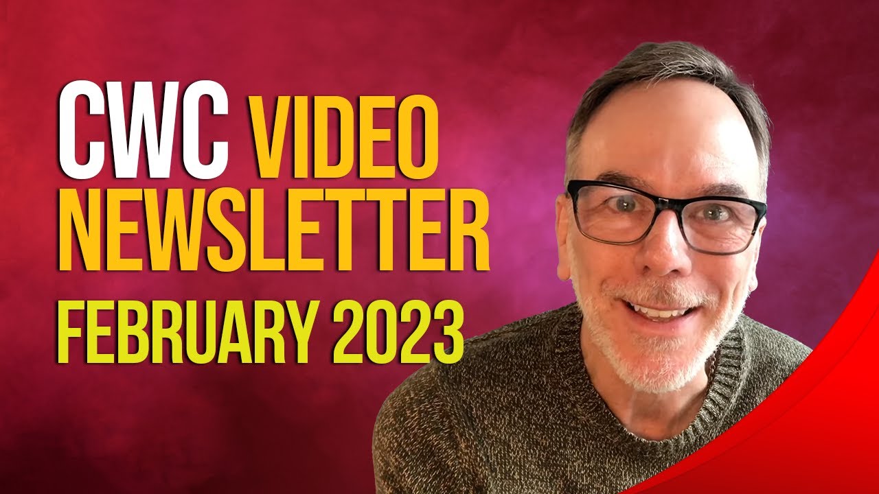 CwC's Video Newsletter - February 2023 - YouTube