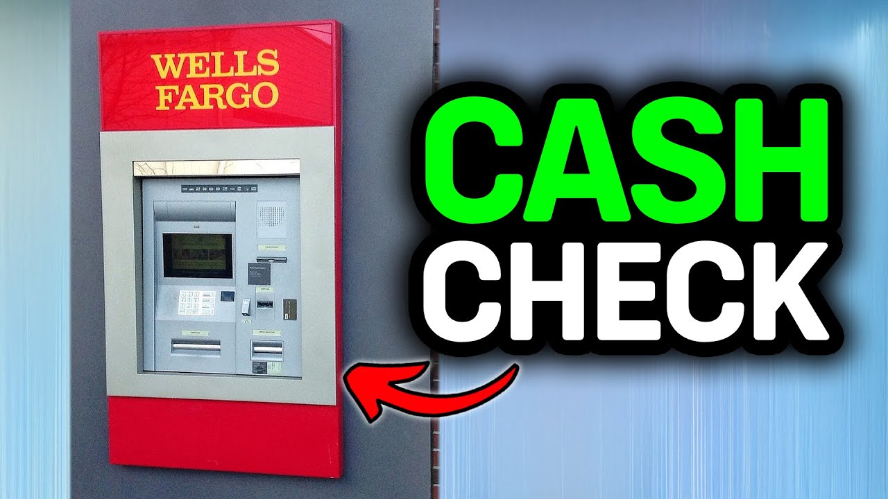 How To Cash A Check At Wells Fargo ATM - YouTube