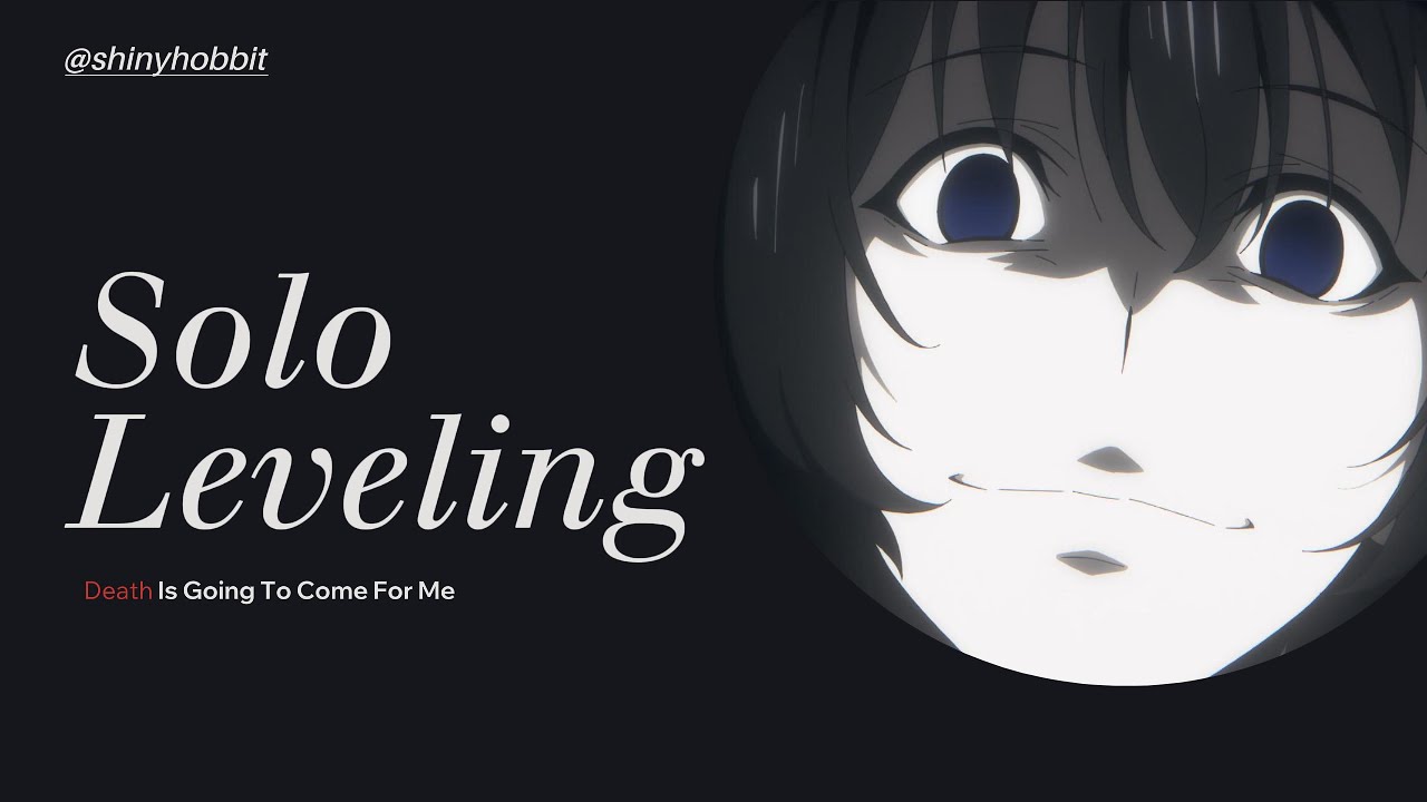 Solo Leveling | Death Is Going To Come For Me - YouTube