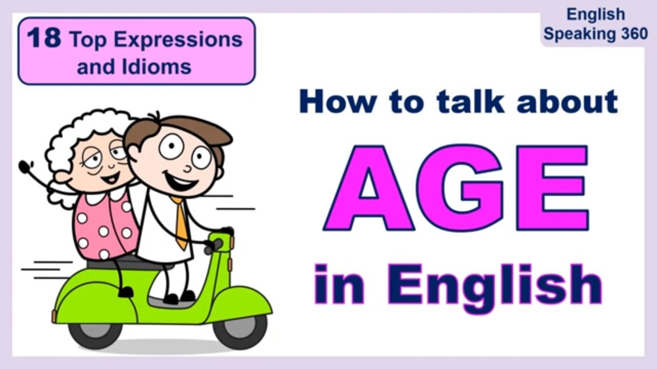 18 AGE Expressions And Idioms In English How To Talk About AGE In 18-age-expressions-and-idioms-in-english-how-to-talk-about-age-in