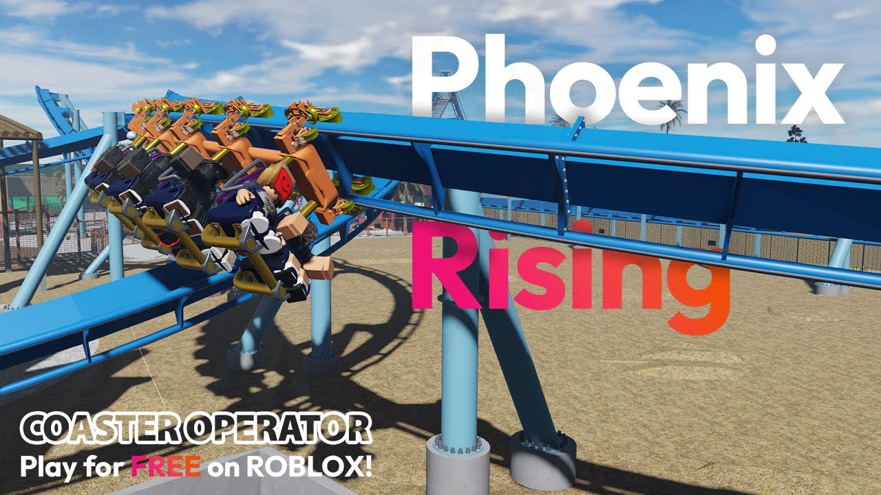 Coaster Operator || Phoenix Rising [ROBLOX] - YouTube