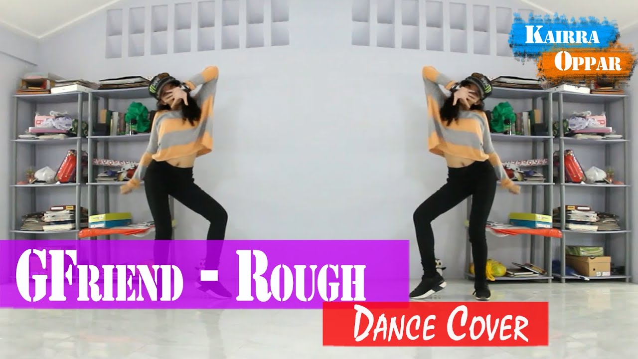 GFriend(여자친구) - Rough (시간을 달려서) Dance Cover 'Kairra Oppar' - YouTube