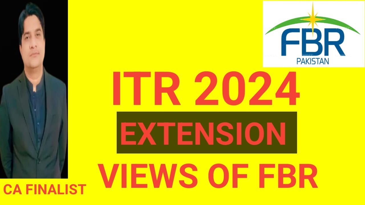 Extension tax filing 2024|FBR extension|Date of income tax return|FBR ...