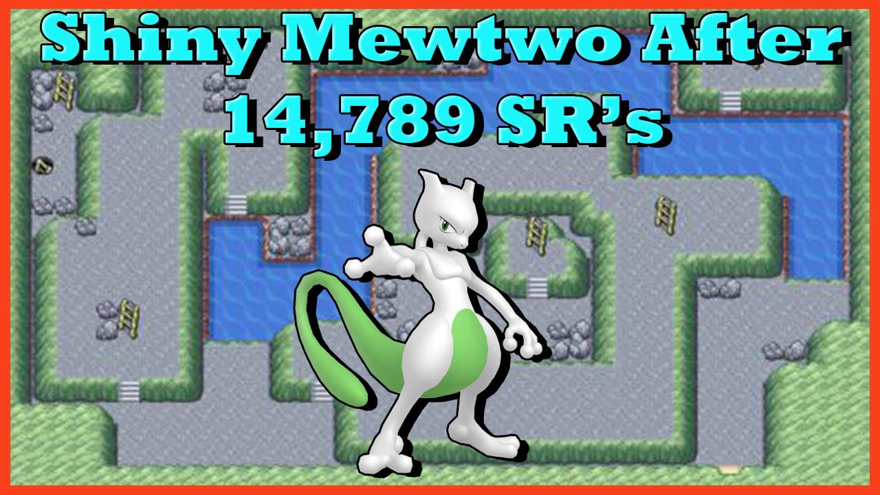 Shiny Mewtwo In Firered/Leafgreen After 14,789 SR's At Cerulean Cave ...