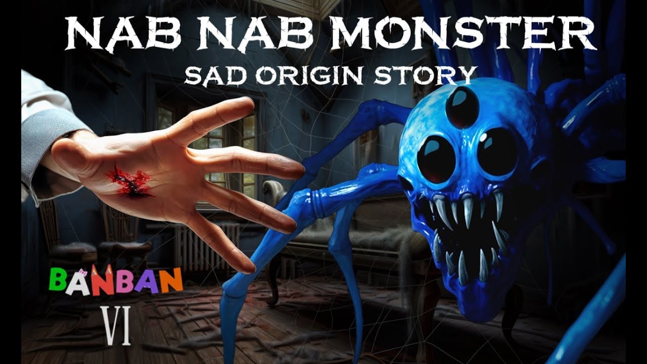 SAD ORIGIN STORY | NabNab MONSTER | Garten of Banban 7! Real Life - YouTube