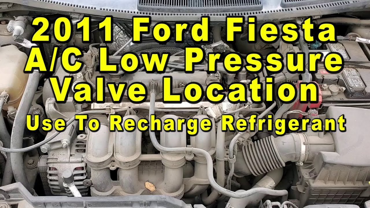 2011 Ford Fiesta A/C Low Pressure Valve Port Location - Use To Recharge ...