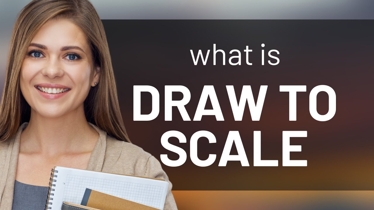 Understanding "Draw to Scale": A Guide for English Learners - YouTube