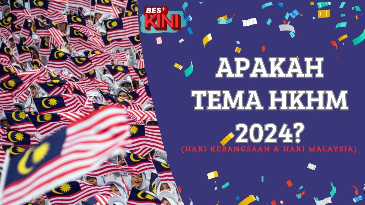 BES+KINI - Apakah tema HKHM 2024? - YouTube