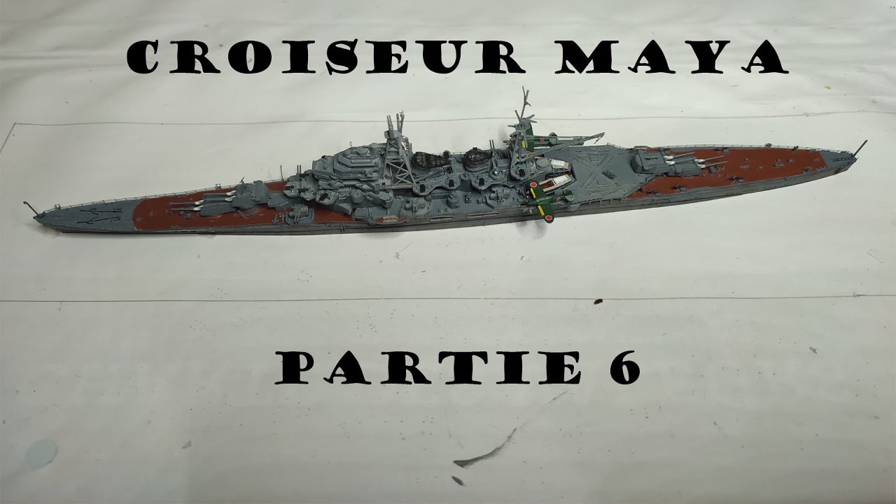 Croiseur lourd Maya 1/700 Fujimi - 06_Vieillissement - YouTube