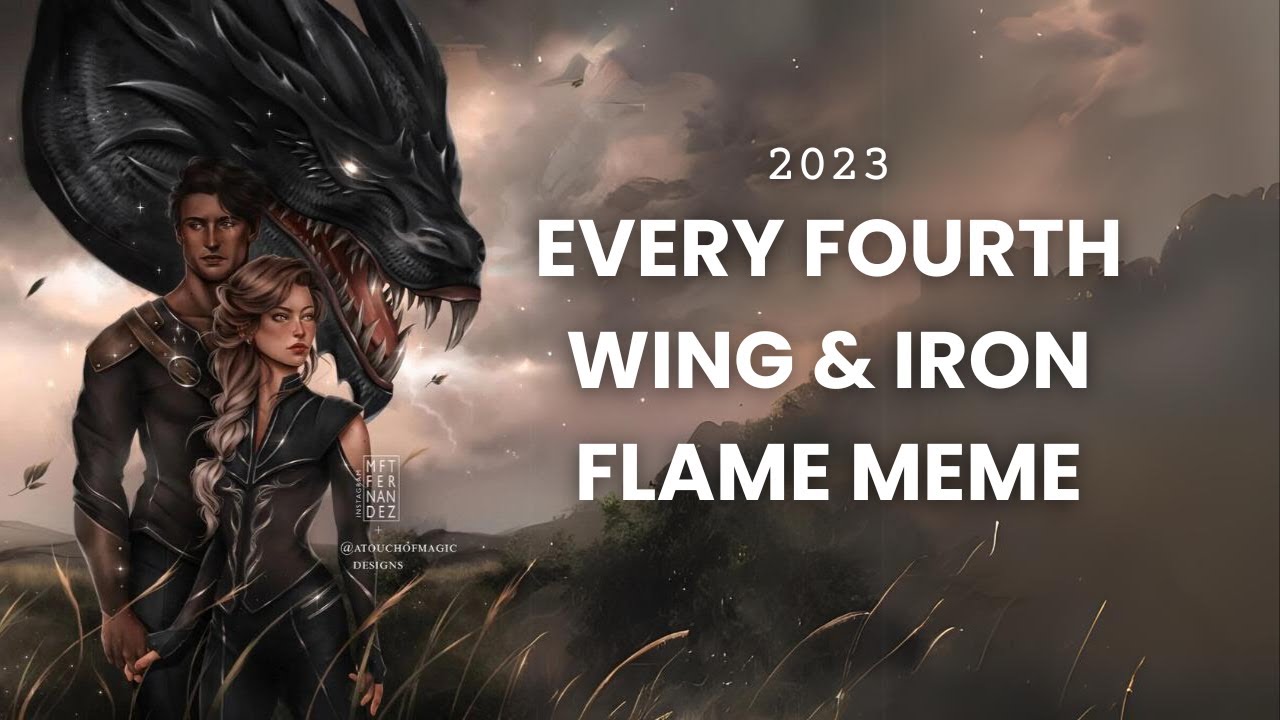 All The Fourth Wing Memes and Iron Flame Memes I Made In 2023 - YouTube