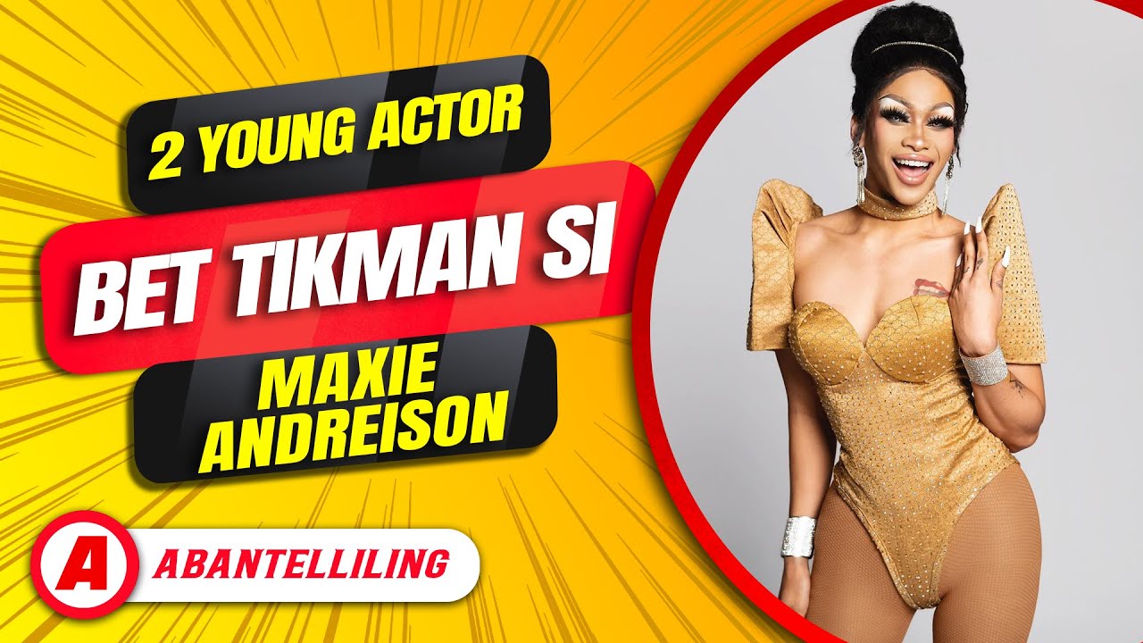 2 young actor bet tikman si Maxie Andreison - YouTube