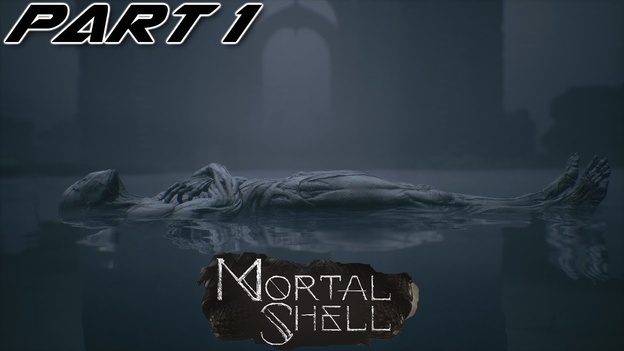 Mortal Shell Playthrough - Seek The Name (Part 1) - YouTube