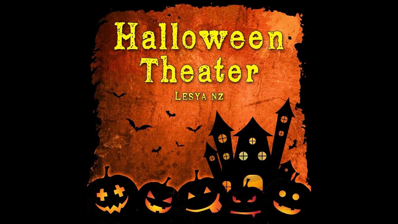 Halloween Theater - by Lesya NZ 🎃 Comic Halloween Music for Videos 🎃 ...