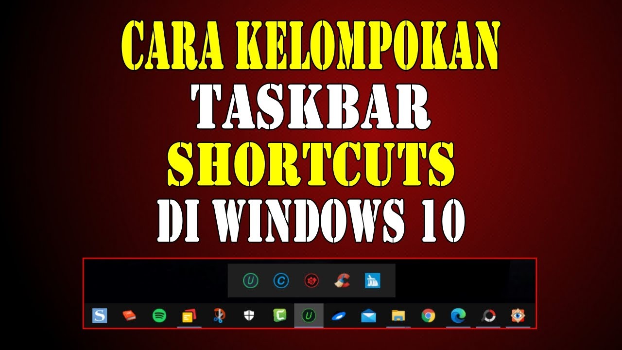Cara Mengelompokkan Taskbar Shortcut di Windows 10 - YouTube