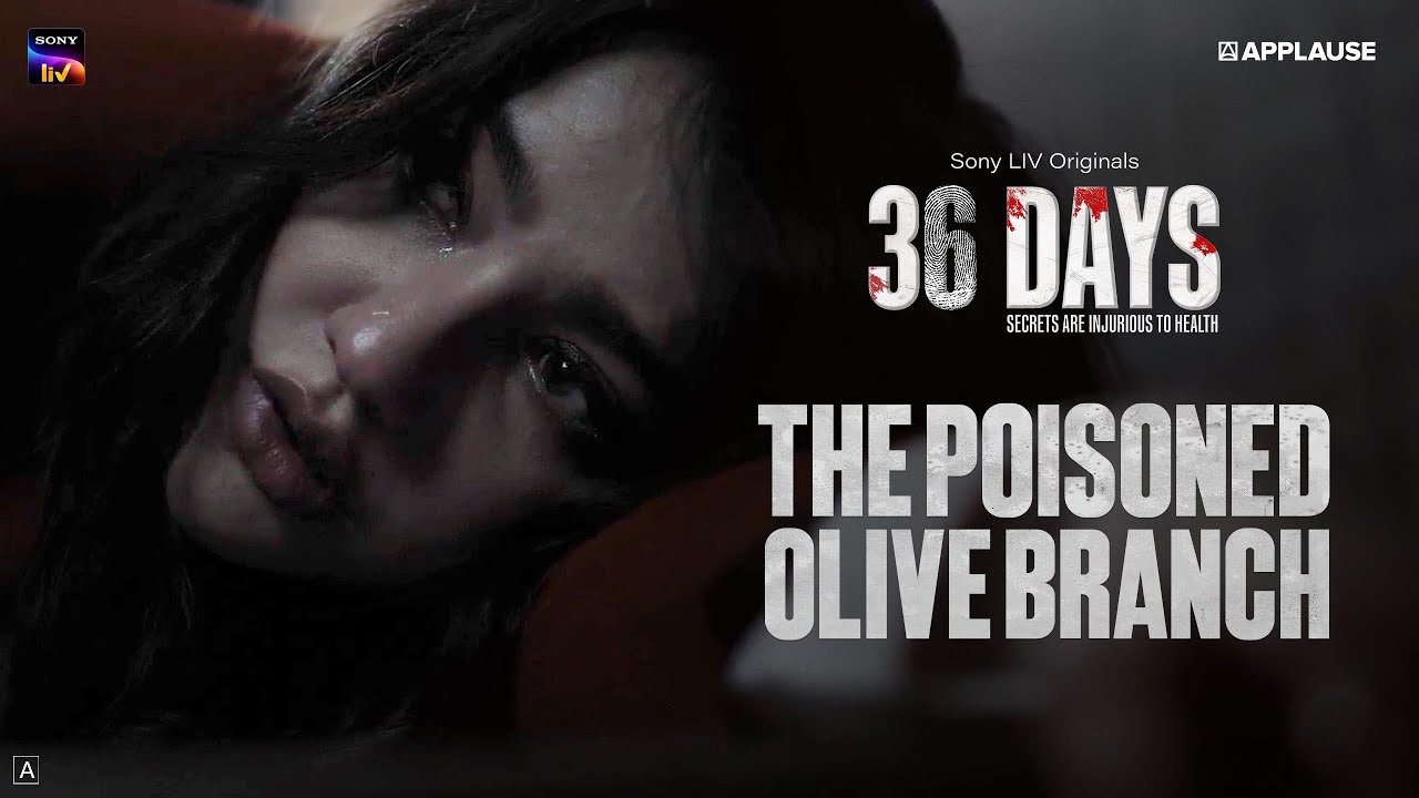 The Poisoned Olive Branch | Cold Open Ep 8 | 36 Days | Sony LIV ...