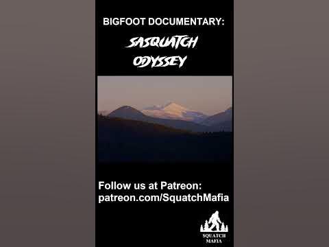 Bigfoot Documentary: Sasquatch Odyssey - YouTube