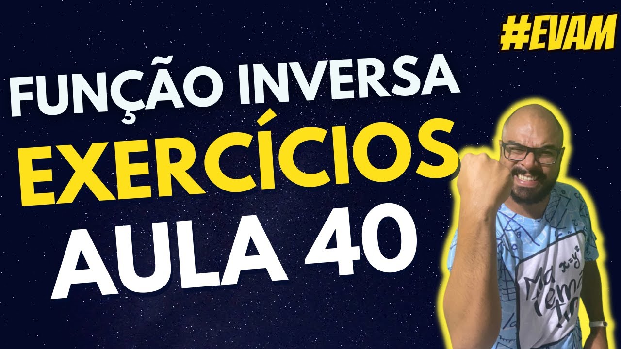 Exercícios com função inversa- Aula 40 - YouTube