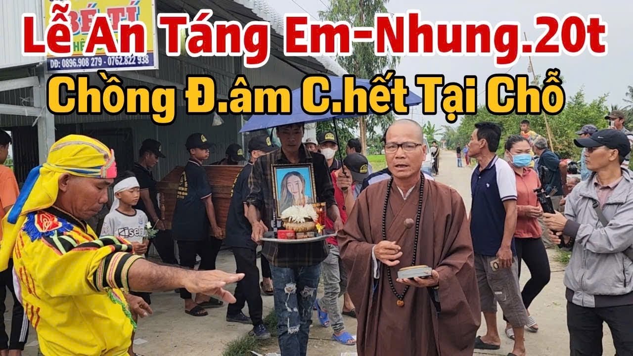 Lễ an táng em nhung 20t Chồng đ.âm c.h.ết tại chỗ - YouTube