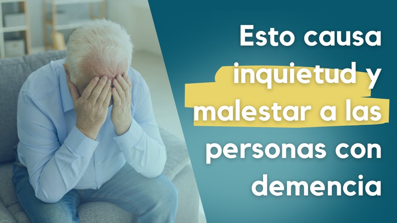 Esto causa inquietud y malestar a las personas con demencia - YouTube