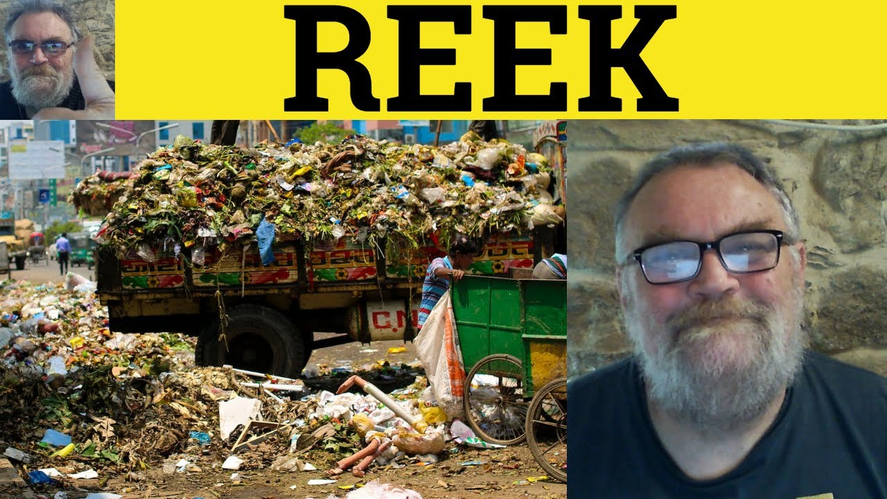 🔵 Reek Meaning - Reek Of Examples - Reek Definition - IELTS Verbs ...