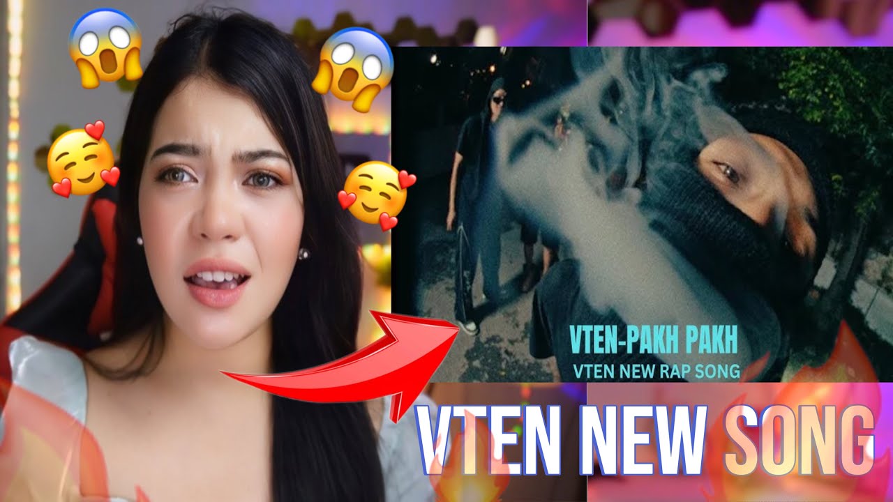 "Reacting to VTEN & Lil Dump's Fire Collaboration - 'PAKH PAKH ...