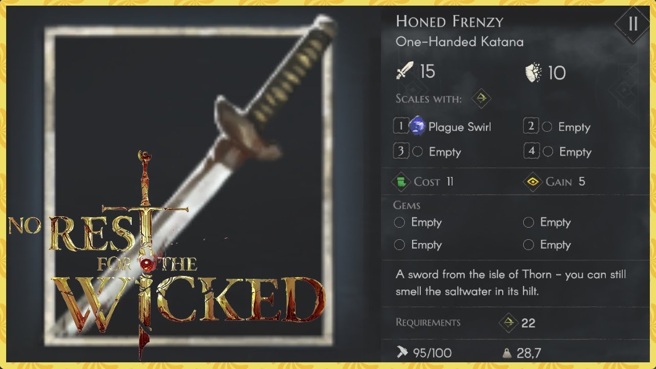 No Rest For the Wicked - "Honed Frenzy" One-Handed Katana. What does it ...