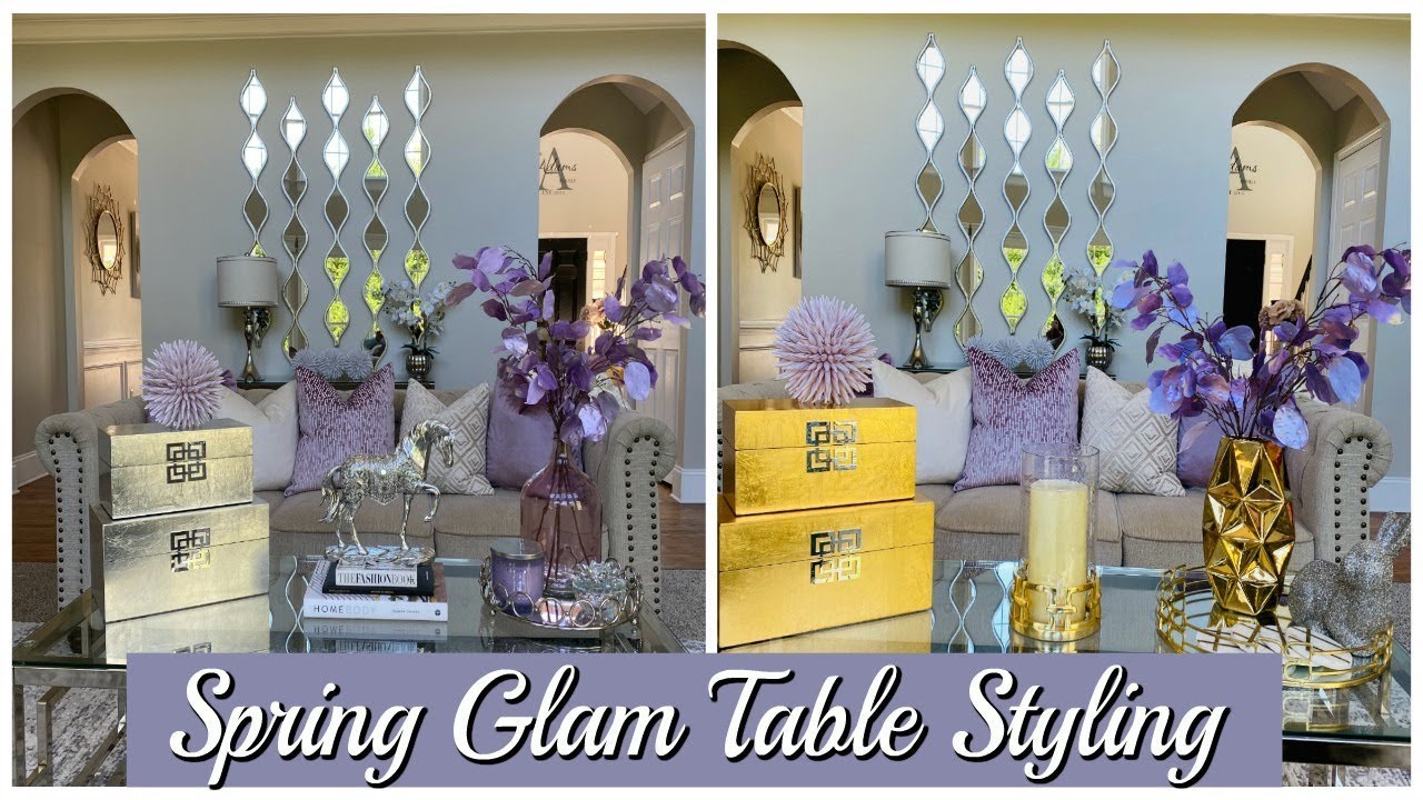 SPRING GLAM TABLE STYLING | GLAM COFFEE TABLE | NO COST DECORATING ...