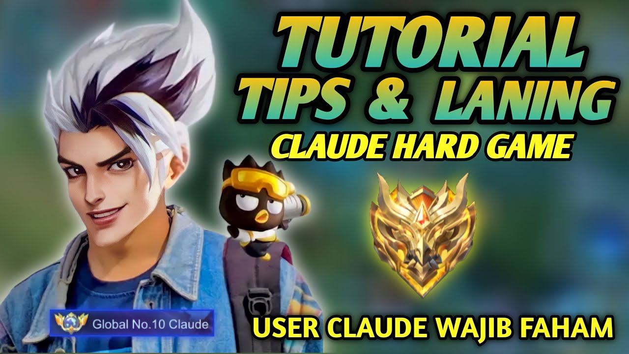 TIPS & TUTORIAL ROTASI, FARMING, LANING CLAUDE TERBARU KETIKA HARD GAME! (AUTO WIN STREAK ...