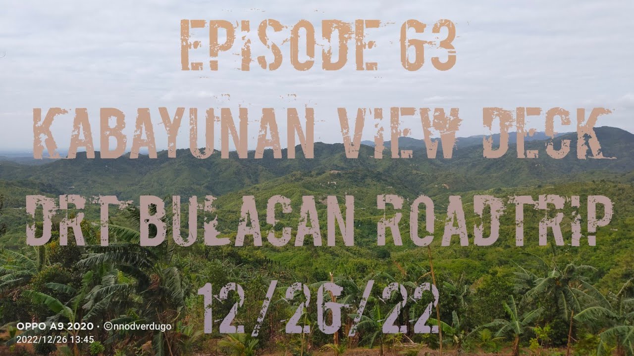 Kabayunan View Deck DRT Bulacan Roadtrip - YouTube