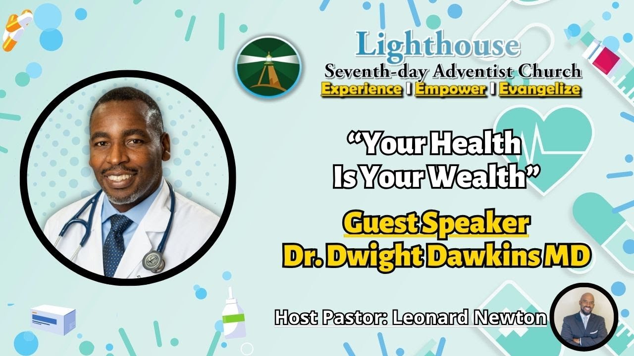 "Your Health is Your Wealth" II Dr. Dwight Dawkins M.D II January 25th ...