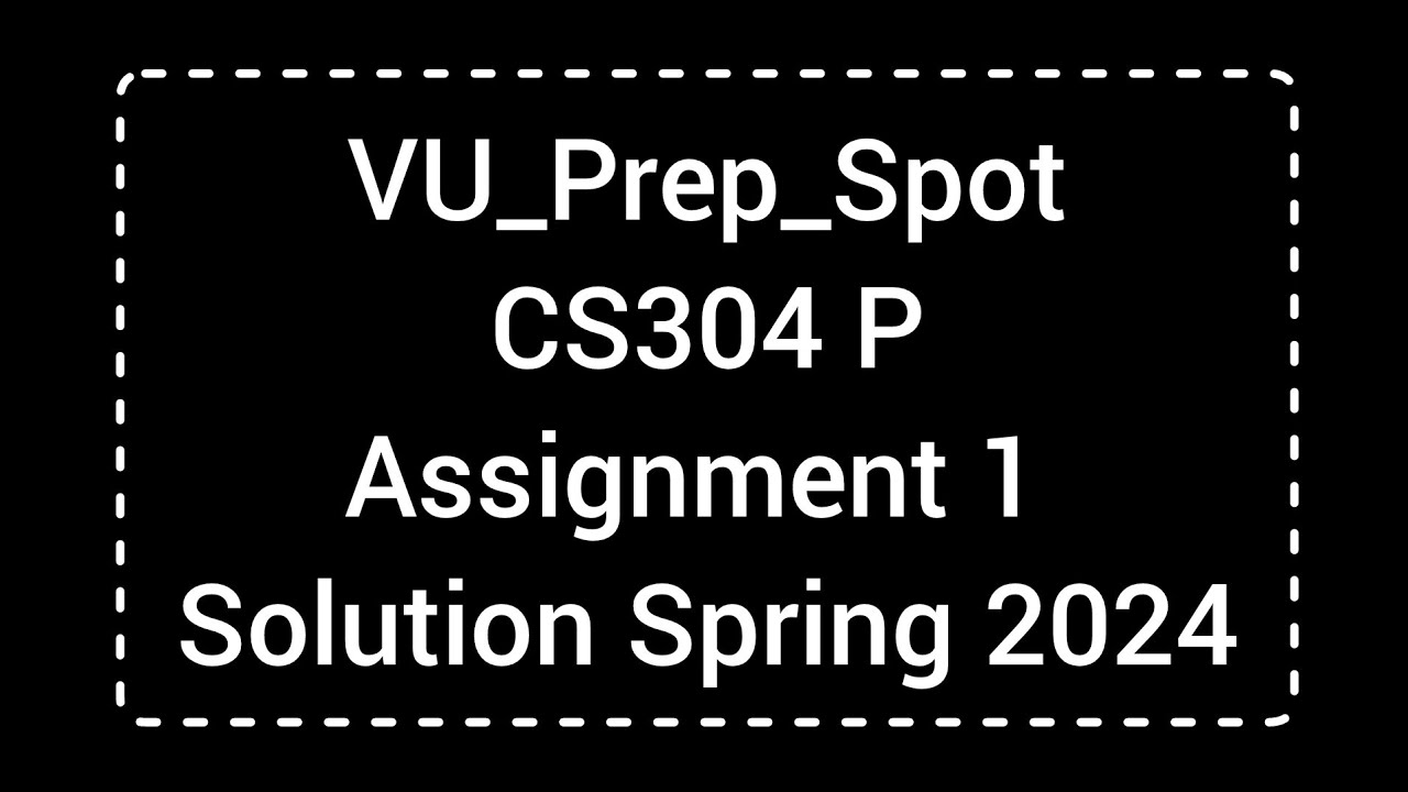 CS304 P Assignment 1 Solution Spring 2024 | CS304 Assignment 1 Solution ...