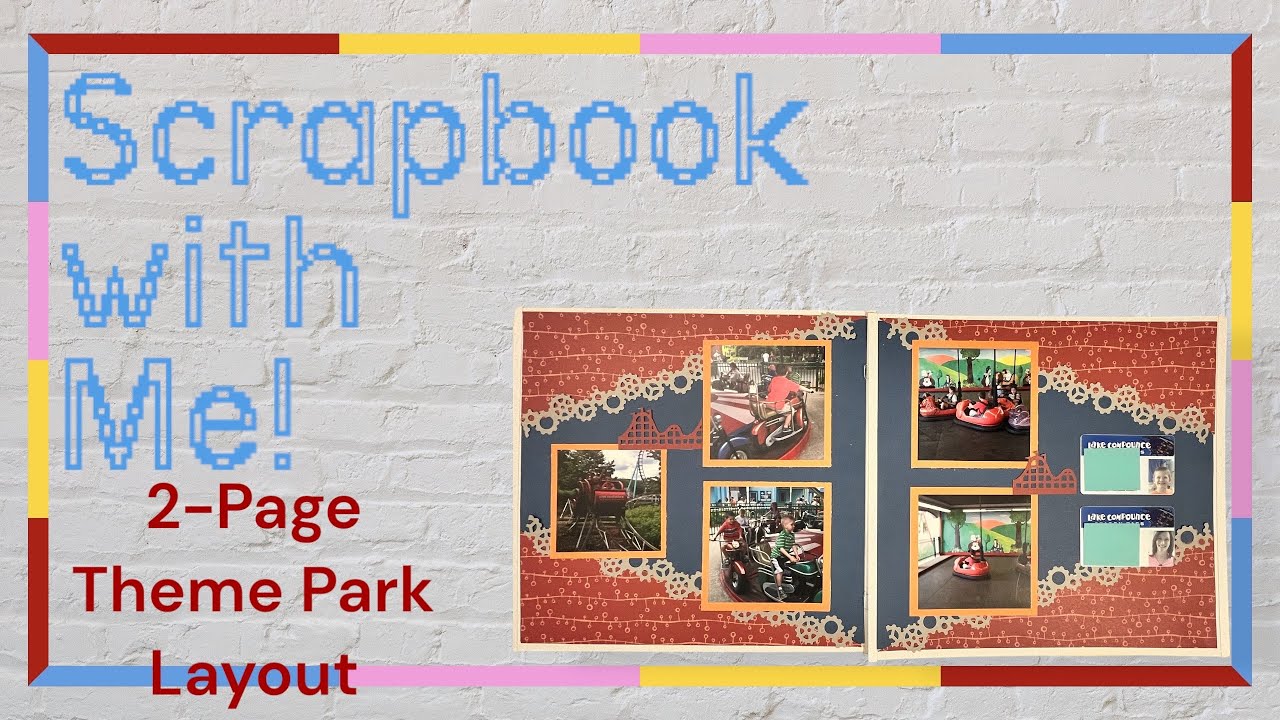 Scrapbook with Me! 2 Page Theme Park Layout - Year In Review Scrapbook ...
