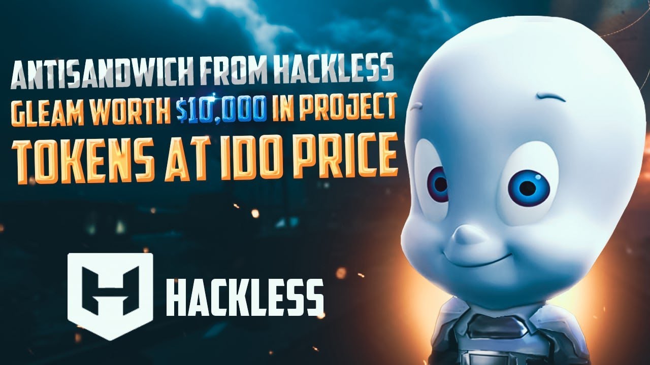 Hackless: DeFi security provider / Anti-Sandwich protection from Hackless / Gleam airdrop - YouTube