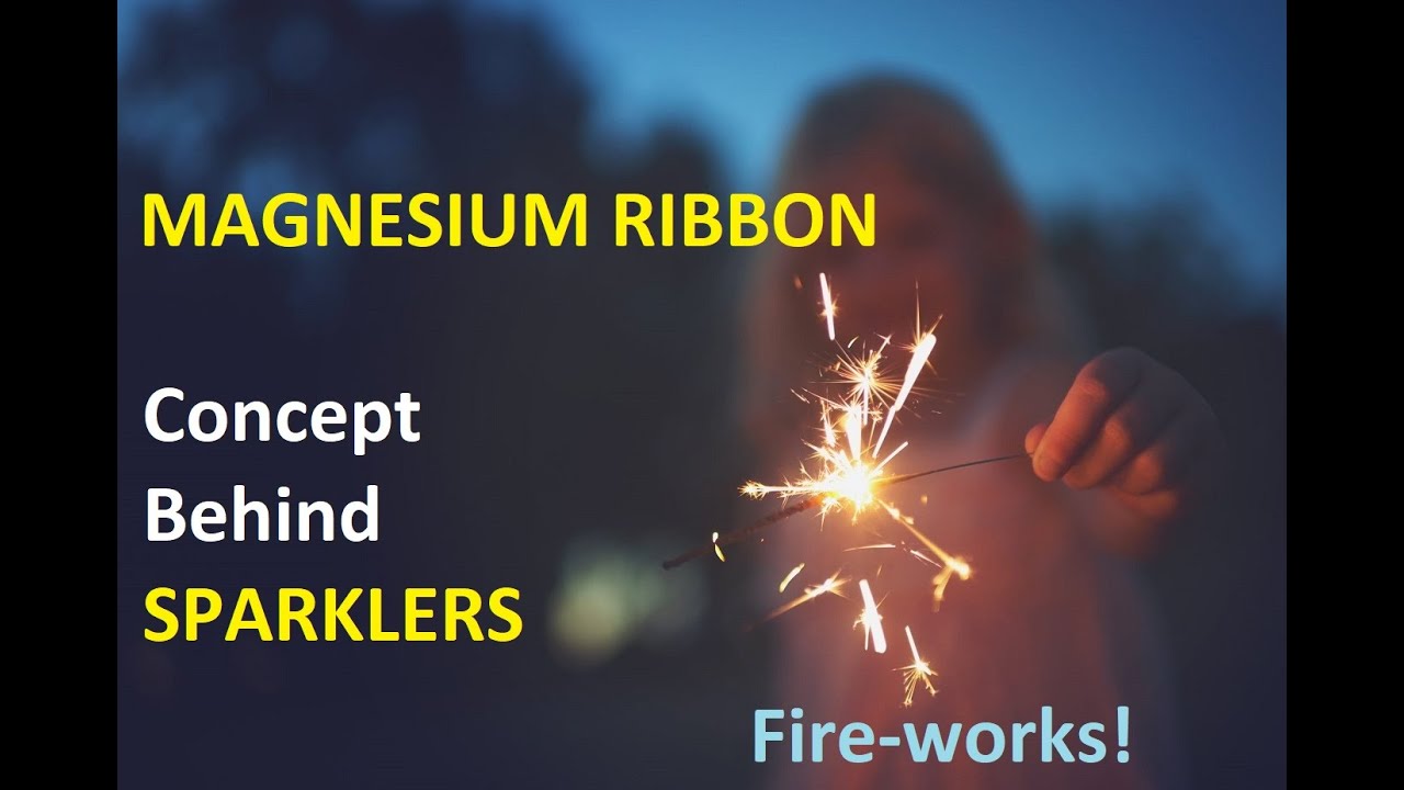 MAGNESIUM RIBBON - Concept behind SPARKLERS (Fire-works) - YouTube