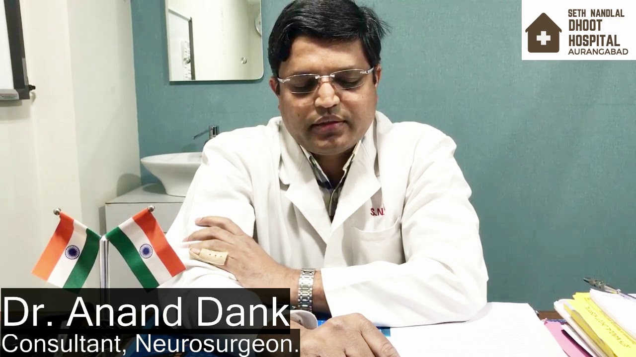 Dr. Anand Dank | Consultant Neurosurgeon | Seth Nandlal Dhoot Hospital ...