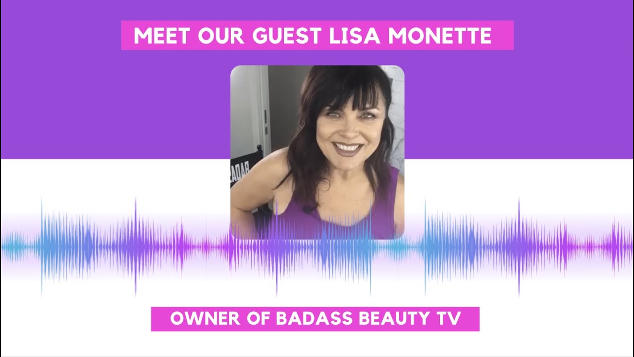 Insporise Interviews Lisa Monette - Owner of Badass Beauty Tv - How to ...