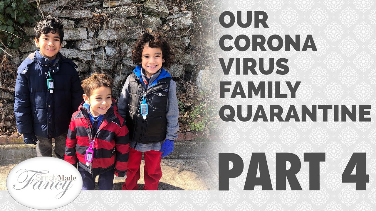 HOW WE'RE GETTING THROUGH A CORONAVIRUS (COVID-19) FAMILY QUARANTINE ...