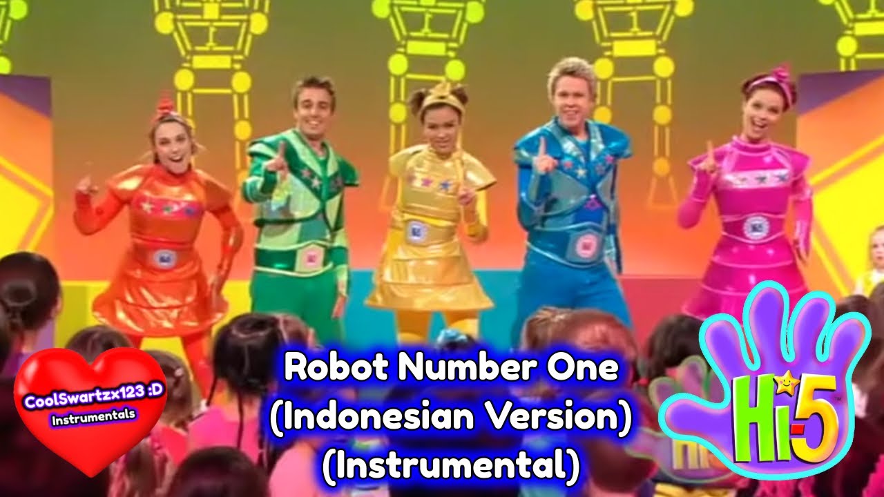 Hi-5: Robot Number One (Indonesian Version) (Instrumental) - YouTube